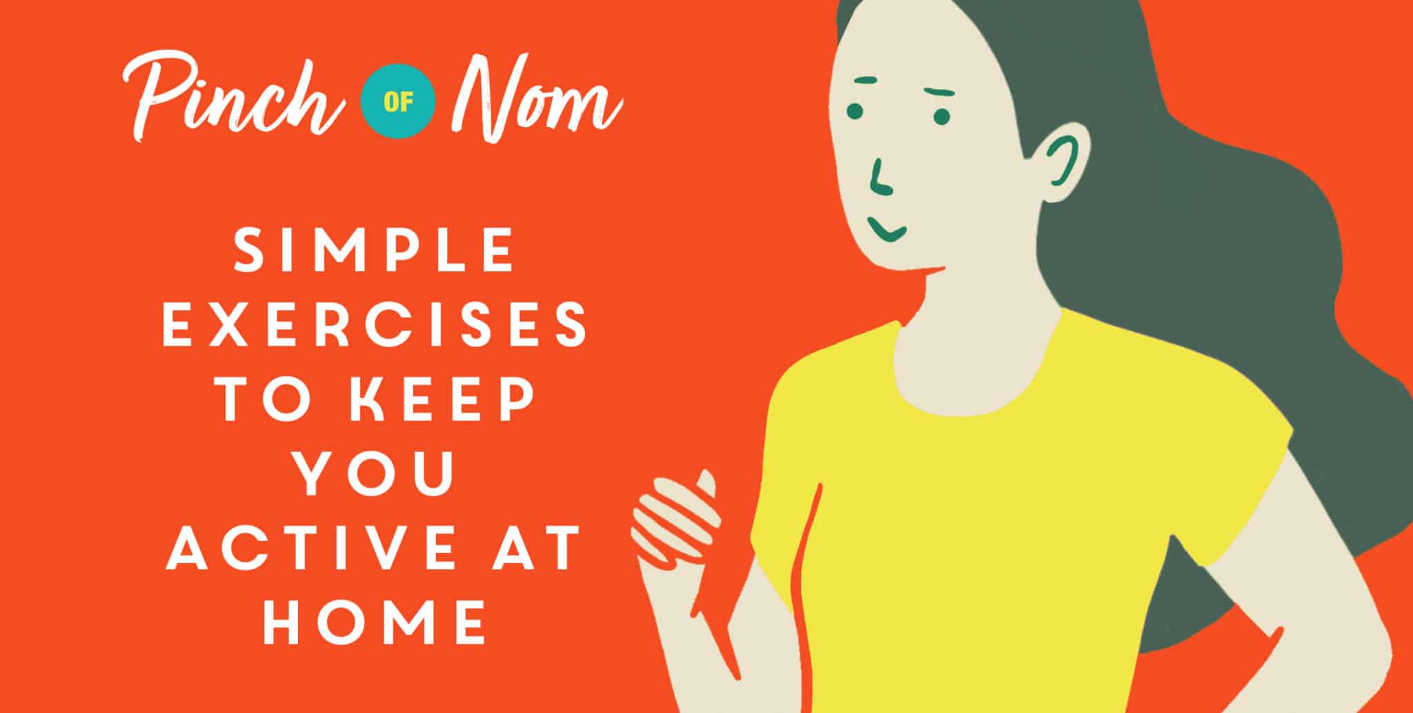 Simple Exercises to Keep You Active at Home - Pinch Of Nom Slimming Recipes