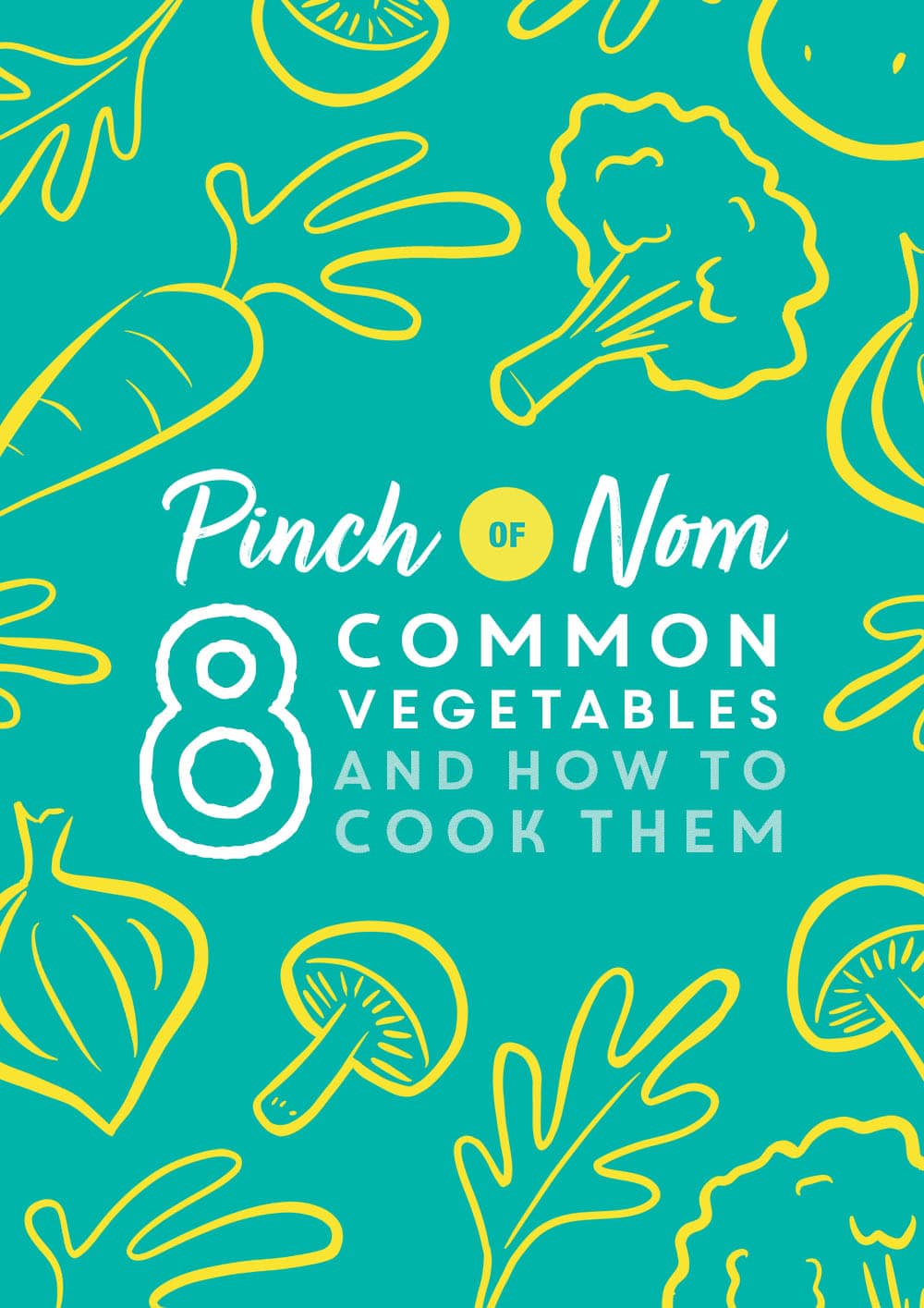 8 Common Vegetables and How to Cook Them - Pinch Of Nom Slimming Recipes